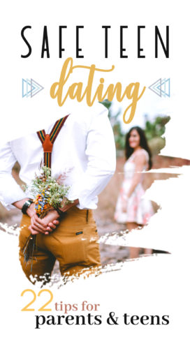 Safe Teen Dating: 22 Tips for Parents and Teens - The DIY Lighthouse